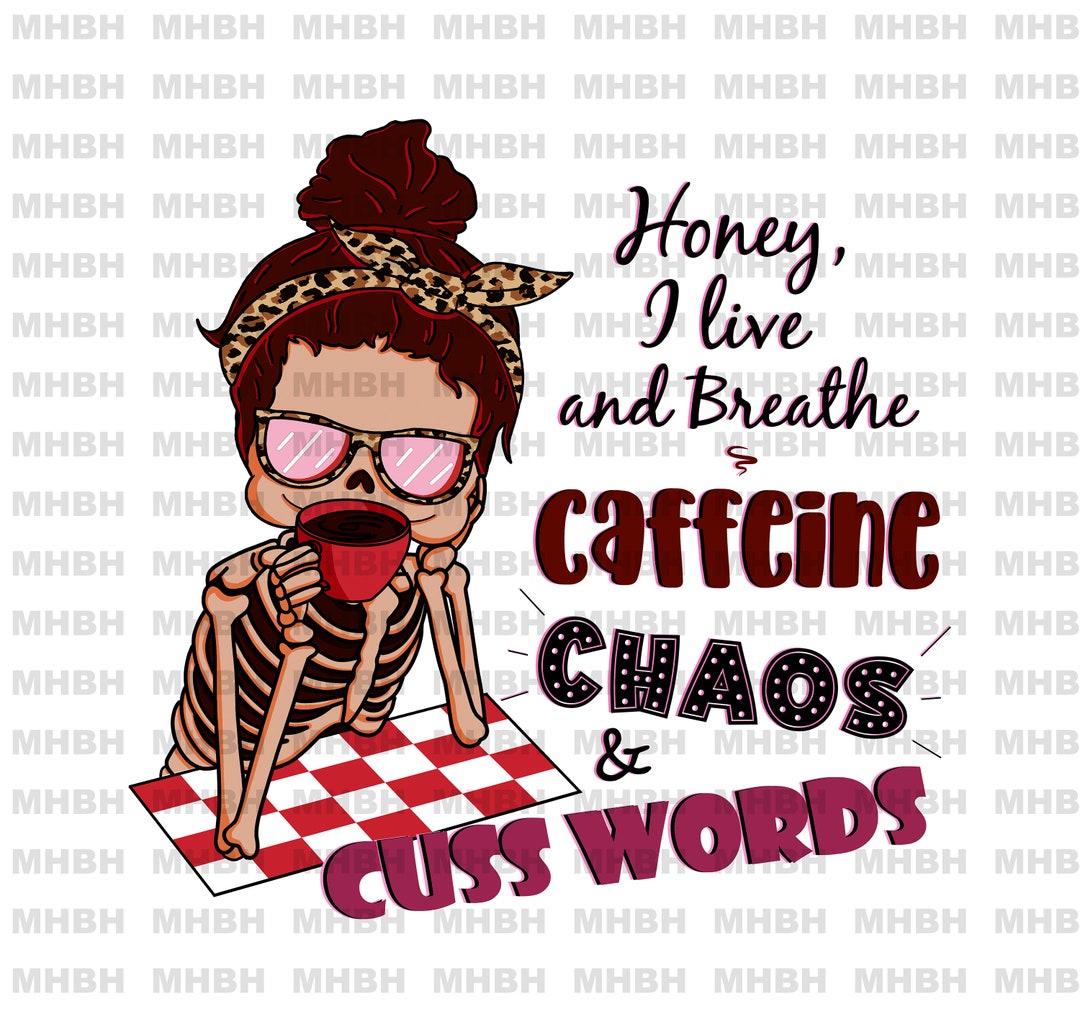 Caffeine Chaos & Cuss Words Skeleton PNG - Sublimation - Scrapbook ...