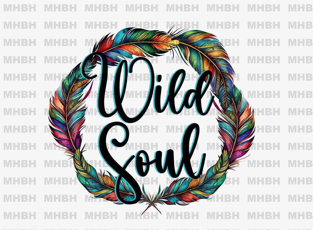 Wild Soul- PNG - Sublimation - T-shirt - Digital Image - Clipart ...