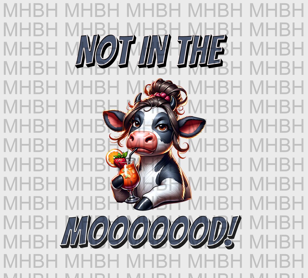 Not in the Mood Cow PNG: Messy Bun, Humor (digital Image) - Etsy