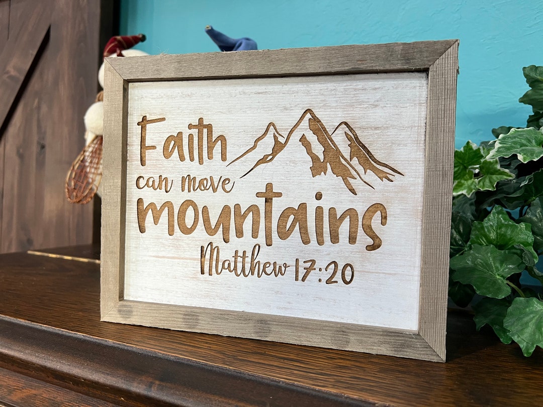 Faith Can Move Mountains Laser Engraved Sign - Etsy
