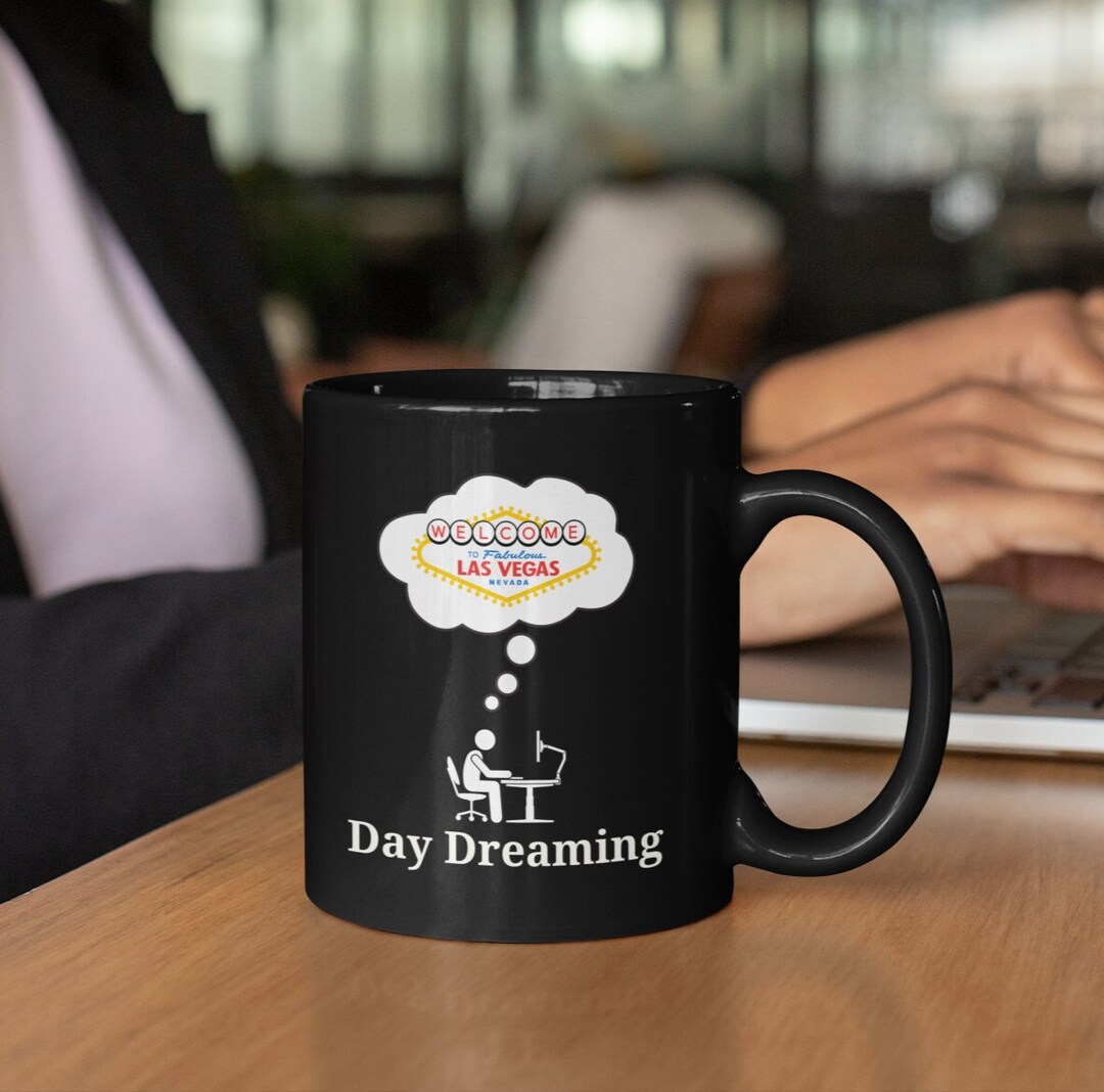 Day Dreaming of Las Vegas, Vegas Coffee Mug, Vegas Mug Gift, Gambling ...