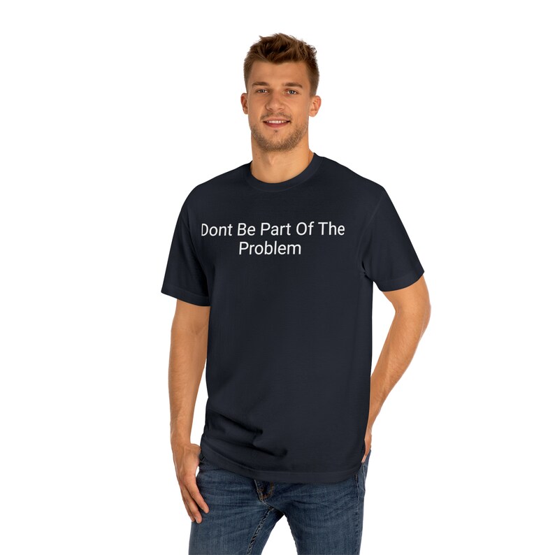 Be the Entire Problem Funny Meme Shirt - Etsy