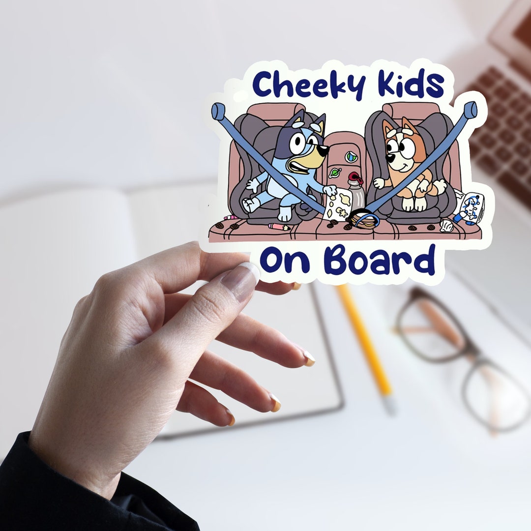 Cheeky Kids on Board Bluey Dog Car Sticker / Bluey Sticker / - Etsy