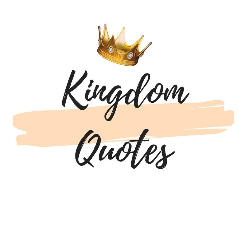 25 Kingdom Quotes - Etsy
