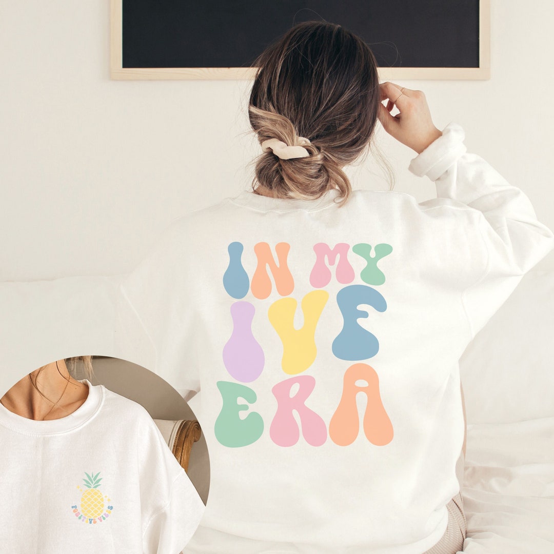 In My IVF Era Sweatshirt, Infertility Warrior Shirt, Infertility ...