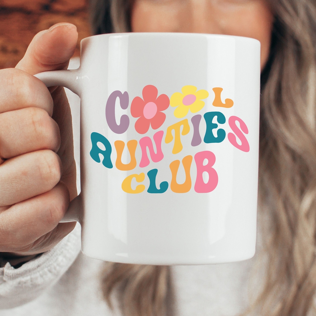 Cool Aunt Club Mug, Cool Aunties Club Cup, Gift for Auntie, Gift for ...