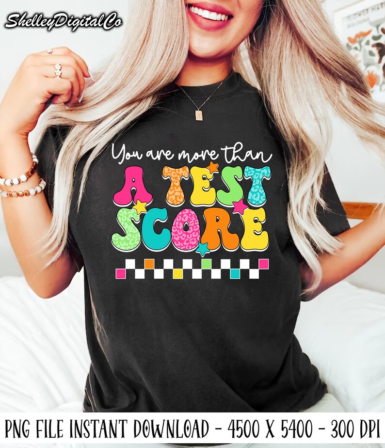 You Are More Than A Test Score Png Testing Day Png Teacher - Etsy