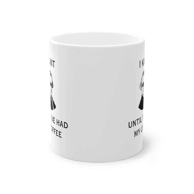 Immanuel Kant Philosophy Coffee Mug 'I Kant Until I've Had My Coffee ...