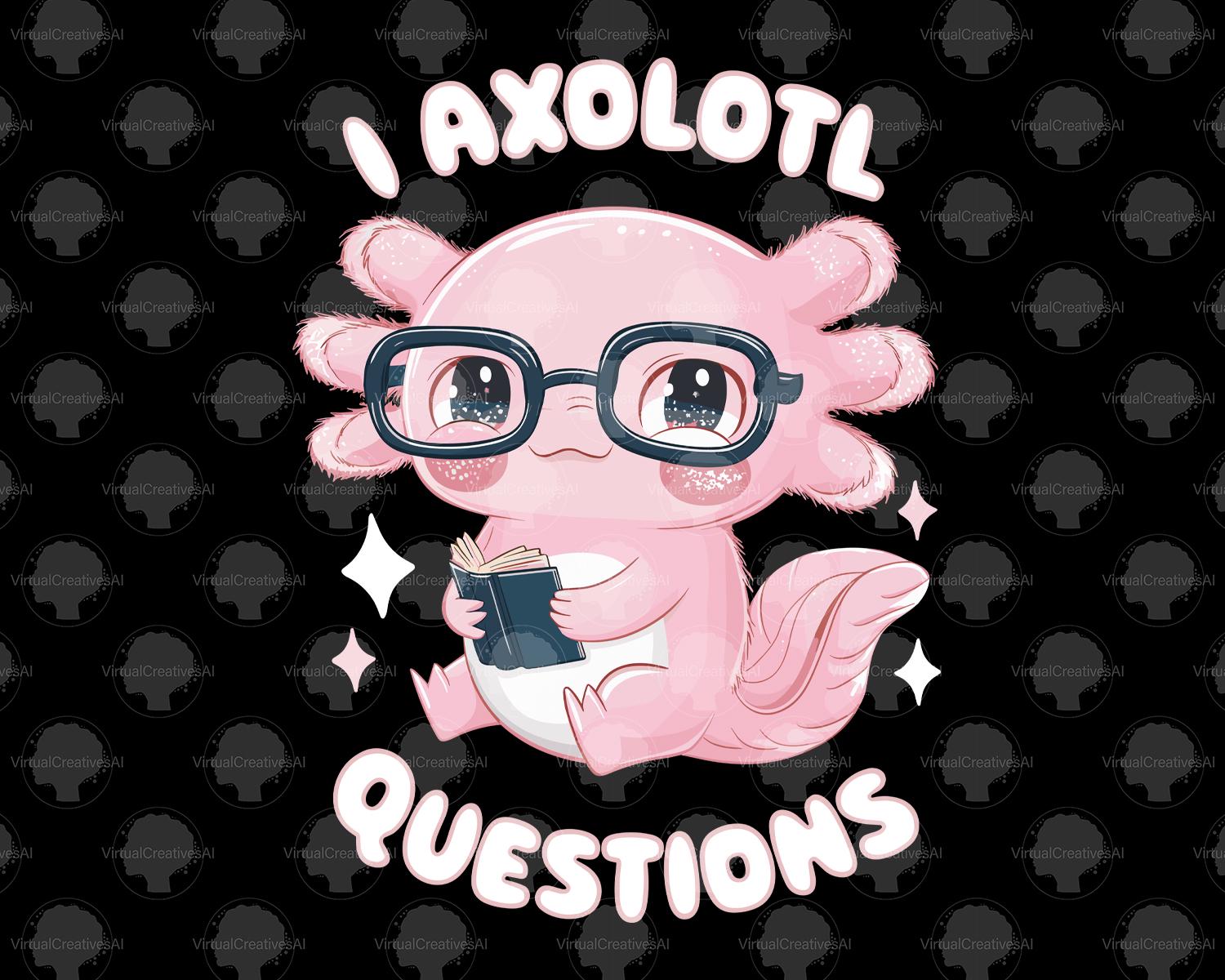 I Axolotl Questions PNG Digital Download, High Quality PNG 300DPI ...