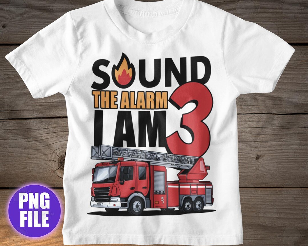 Sound the Alarm I Am 3 PNG, 3 Year Old Toddler 3rd Birthday PNG ...