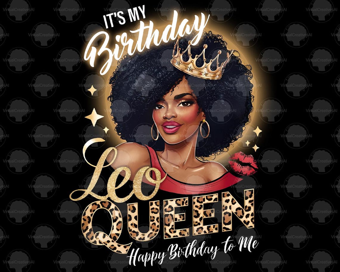Leo Birthday Queen PNG Sublimation, Leo Queen PNG, Birthday Png, Black ...
