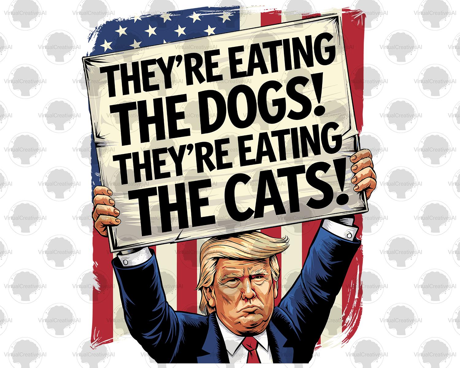 They're Eating the Dogs They're Eating the Cats PNG, Sublimation Design ...