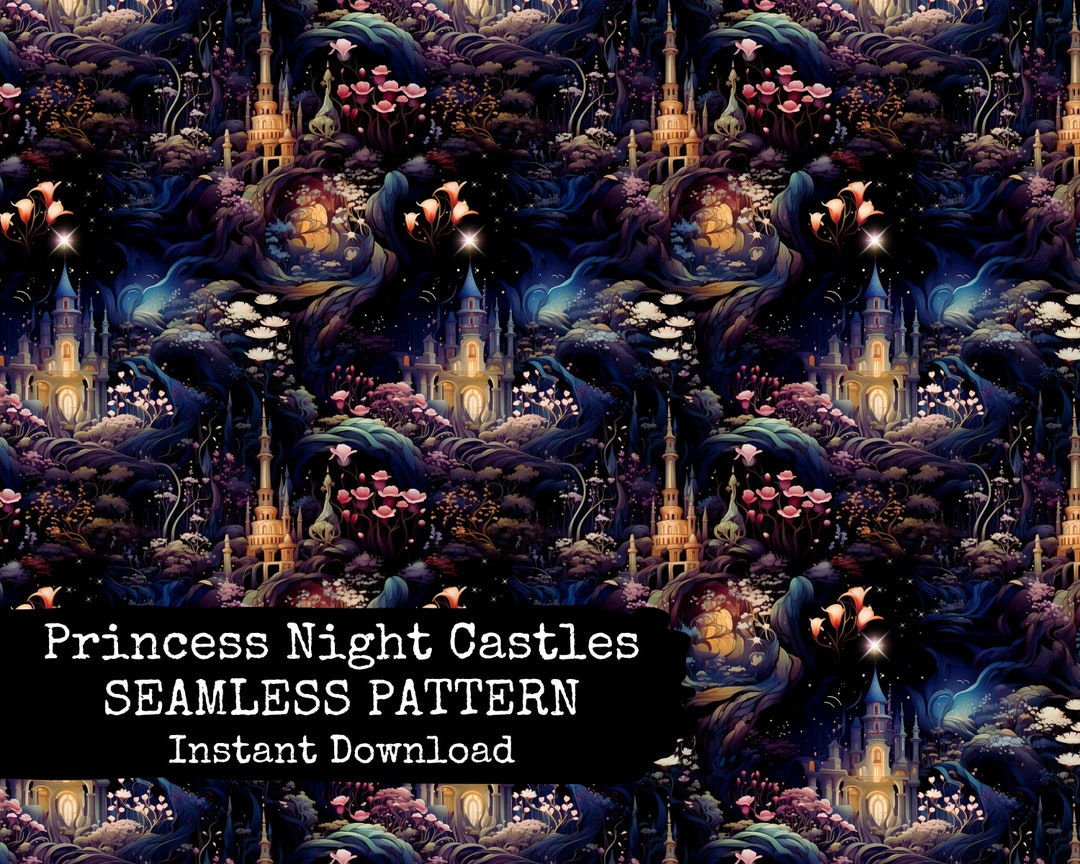 Princess Night Castles Seamless Pattern File - Girl's Fantasy Princess ...