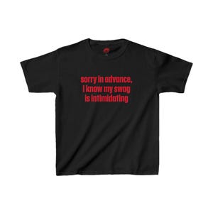 Sorry in Advance I Know My Swag is Intimidating Baby Tee Y2K Shirt for ...