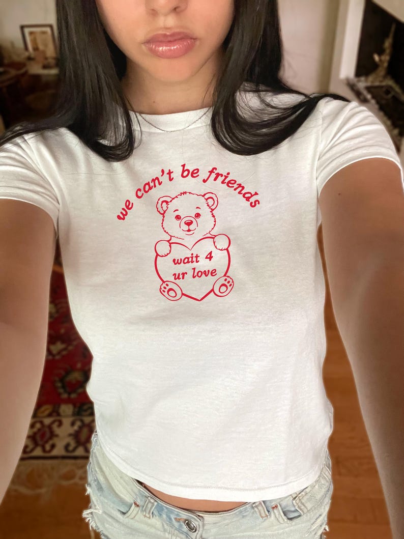 Can't Be Frie.nds Baby Tee Cute Shirt Custom Concert Gifts for Her ...