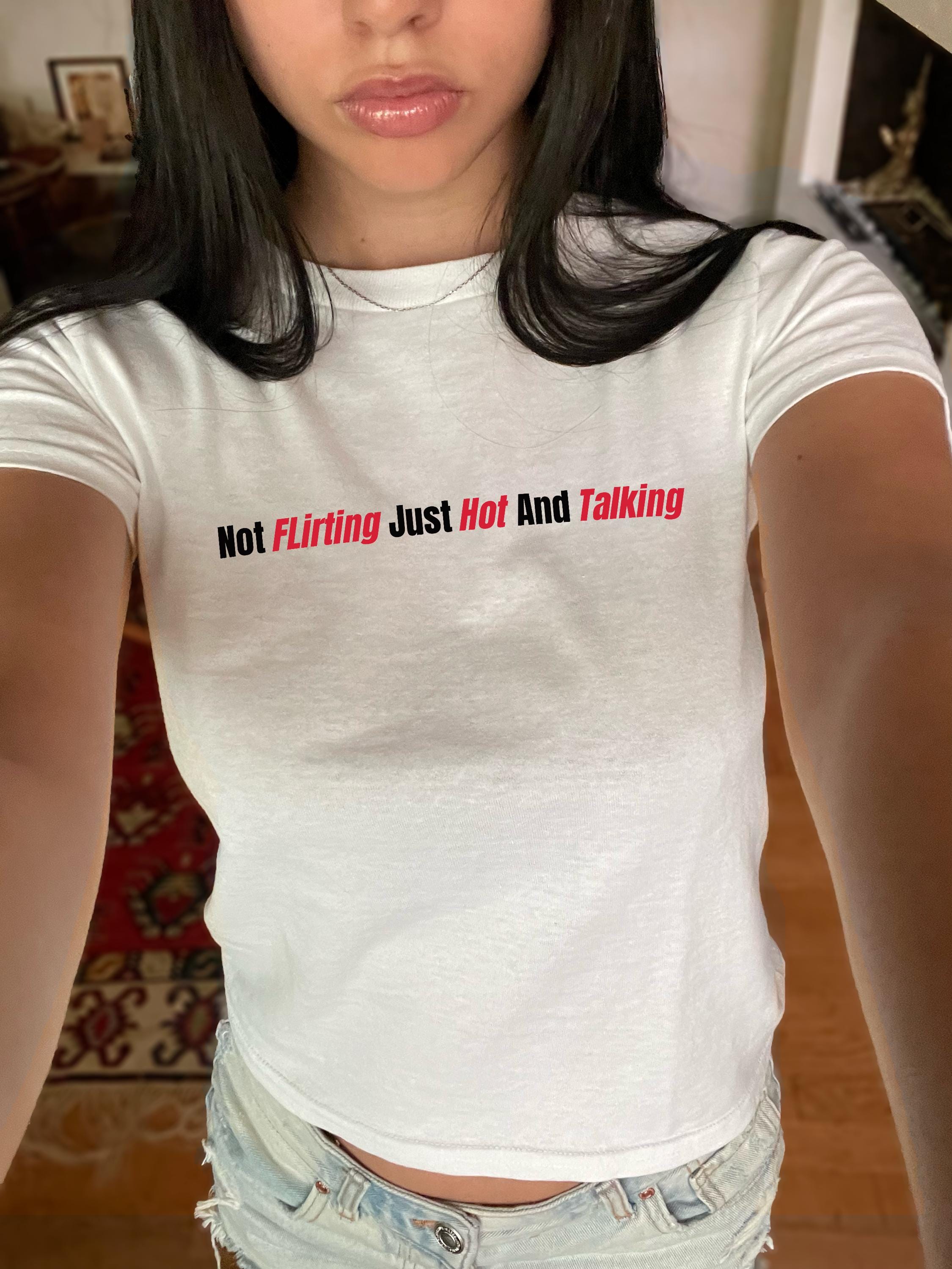 Not Flirting Just Hot Talking Baby Tee, Y2K Graphic Top - Etsy