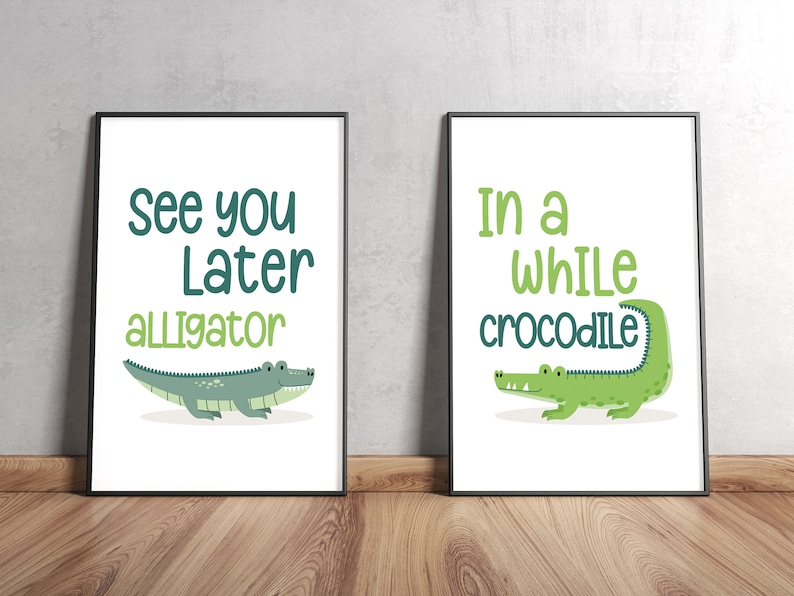 See You Later Alligator, in a While Crocodile A4 Digital Downloads Only ...