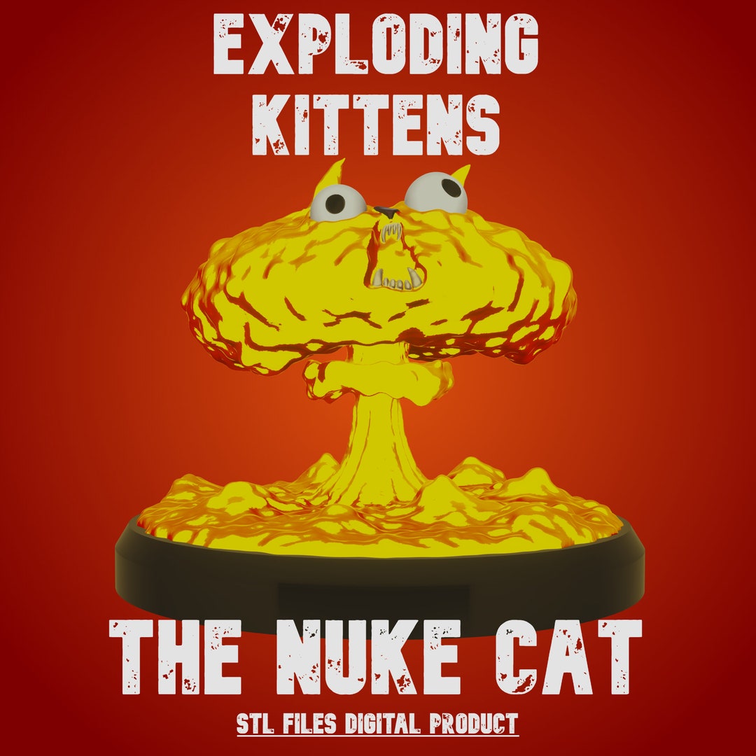 NUKE CAT Exploding Kittens STL - Etsy