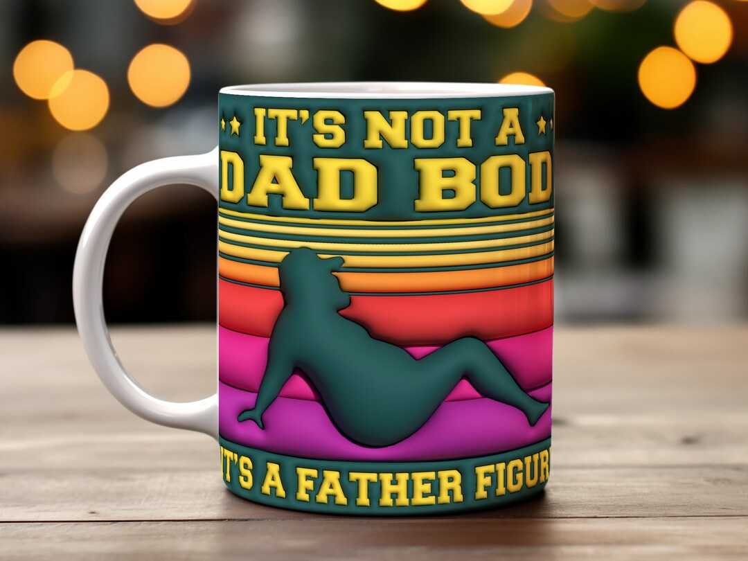 Dad Bod Quote Mug Wrap Design, Funny Father Figure PNG, Digital ...