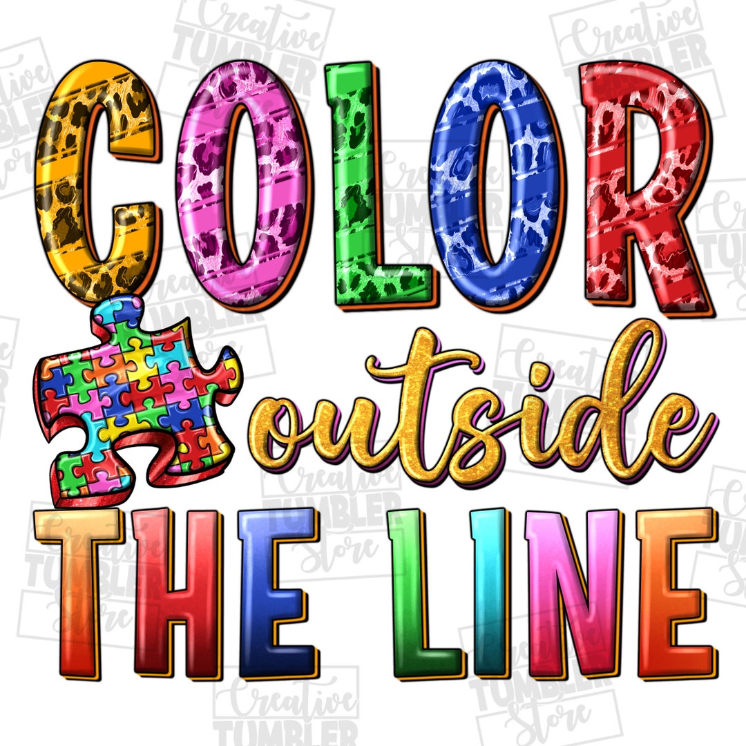 Color Outside the Line Png Sublimation Design Download, Autism ...