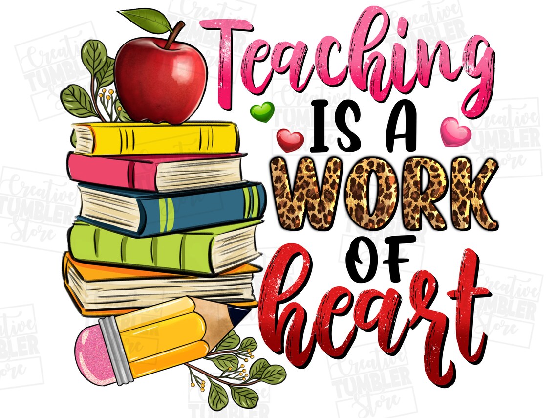 Teaching is a Work of Heart Png Sublimation Design Download - Etsy
