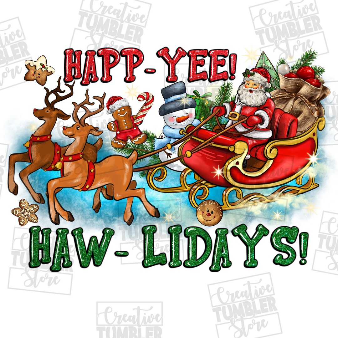 Happ-yee Haw-lidays Png Sublimation Design Download, Christmas Png ...