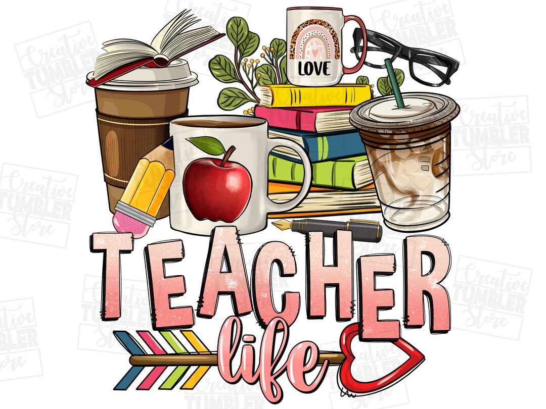Teacher Life Coffee Cups Png Sublimation Design Download, Teacher's Day ...