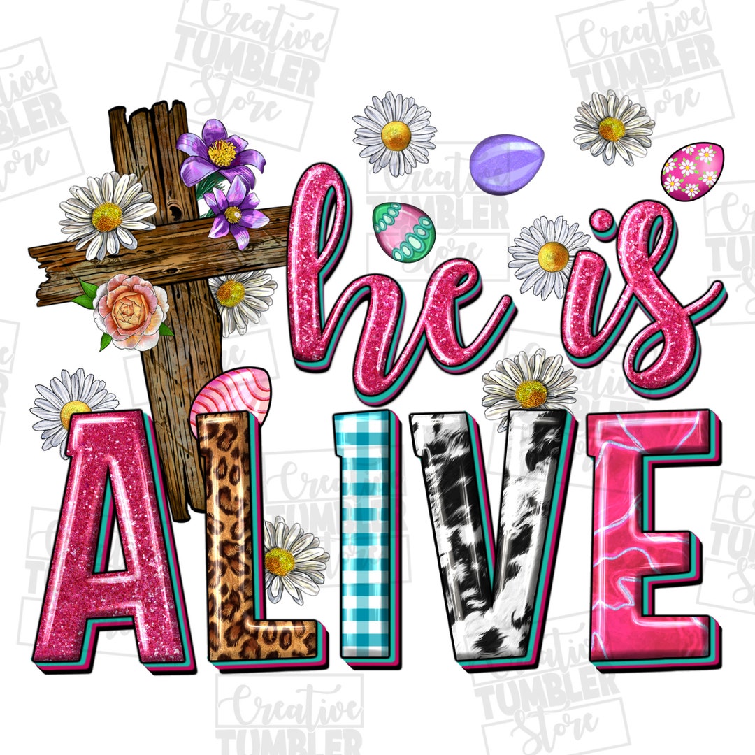 He is Alive Easter Png Sublimation Design Download, Happy Easter Png ...