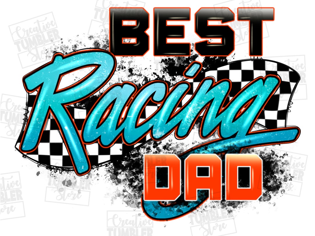 Best Racing Dad Png Sublimation Design Download, Father's Day Png ...