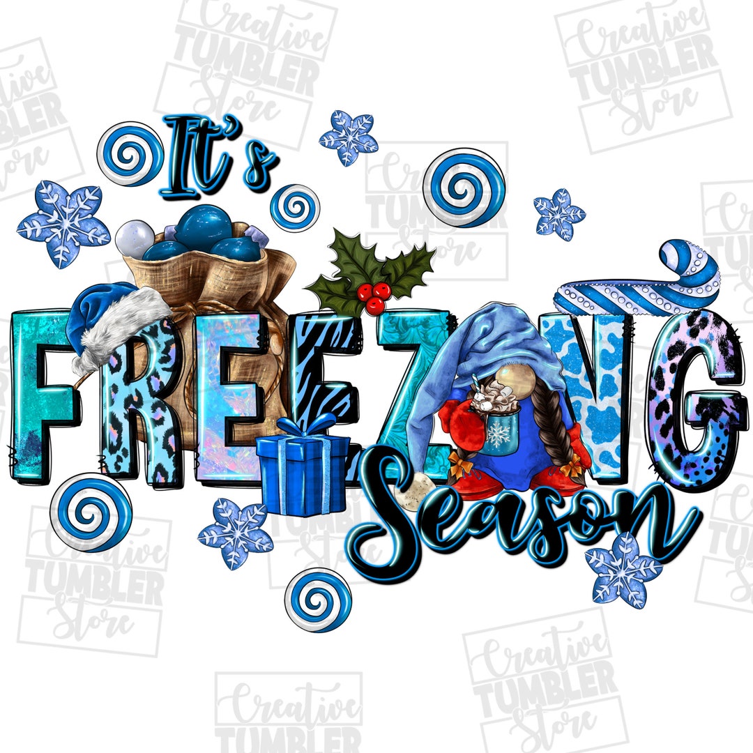 It's Freezing Season Png Sublimation Design Download, Winter Png, Hello ...