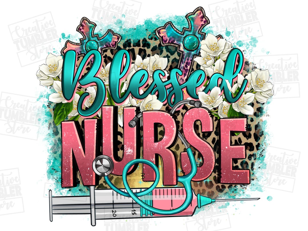 Blessed Nurse Png Sublimation Design Download, Nurse Png, Nursing Png ...
