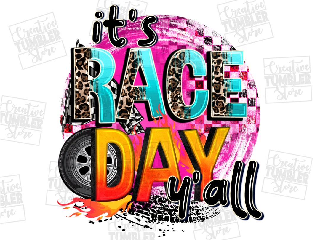 It's Race Day Y'all Png Sublimation Design Download, Racing Png, Race ...