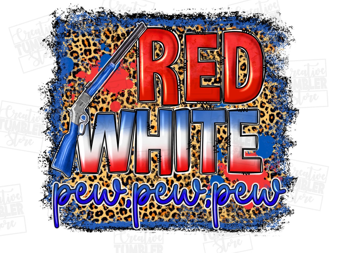 Red White Pew Pew Pew Png Sublimation Design Download, 4th of July Png ...