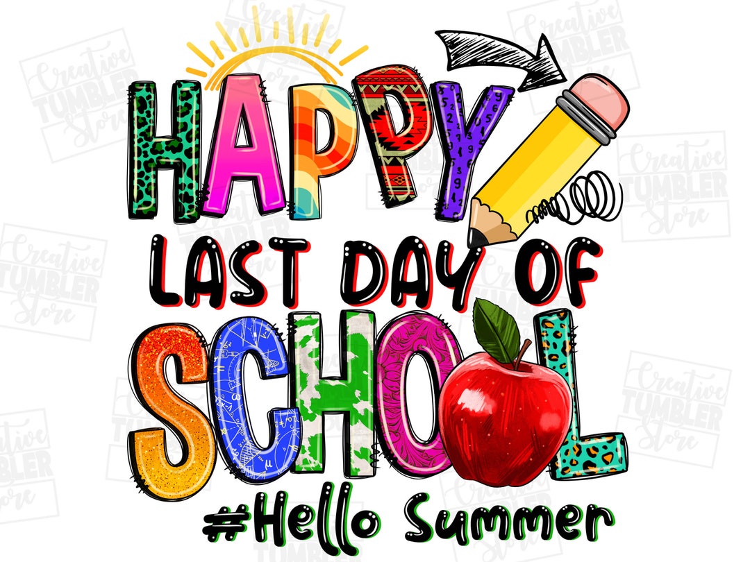 Happy Last Day of School Hello Summer Png Sublimation Design Download ...