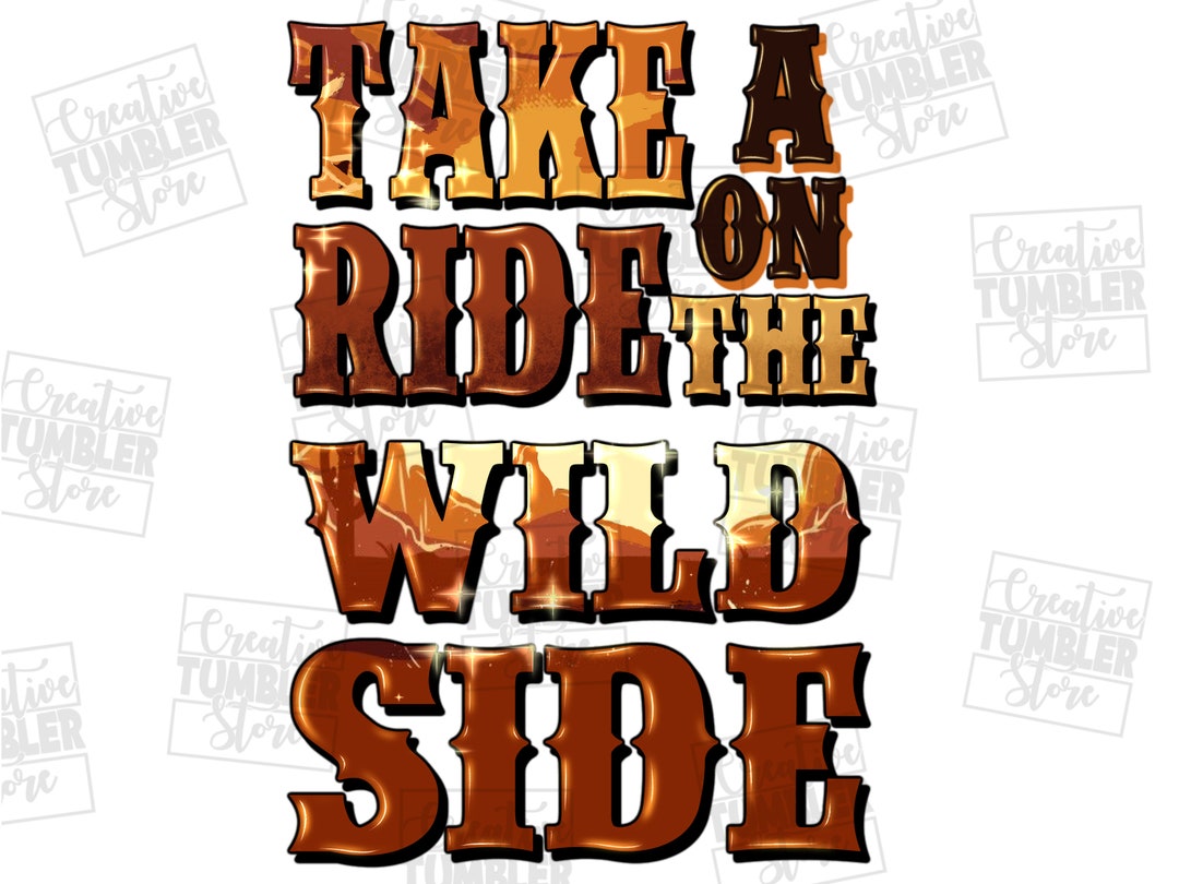 Take a on Ride the Wild Side Png Sublimation Design Download, Rodeo Png ...
