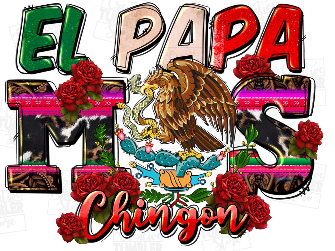 El Papa Mas Chingon Png Sublimation Design Download, Mexico Png ...