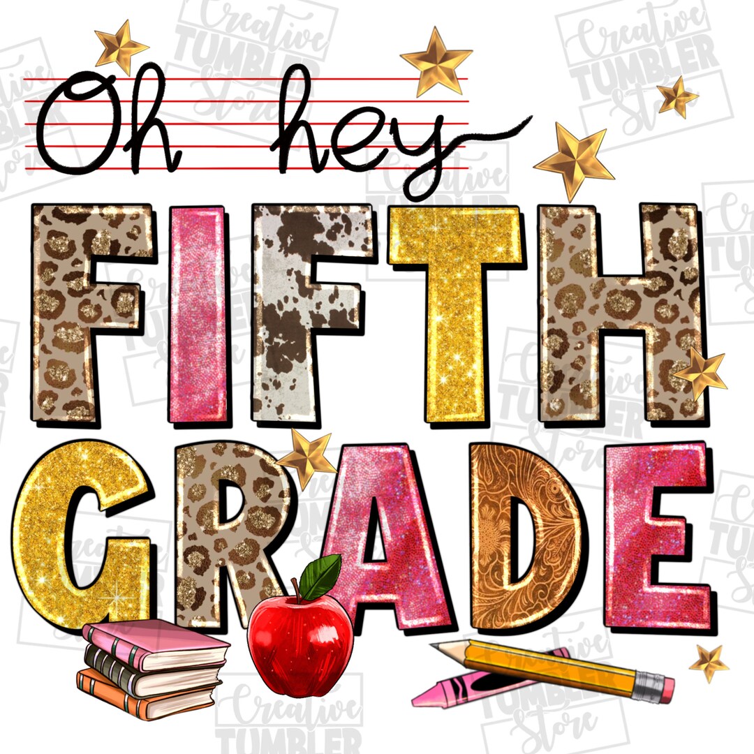 Oh Hey Fifth Grade Png Sublimation Design Download, Back to School Png ...