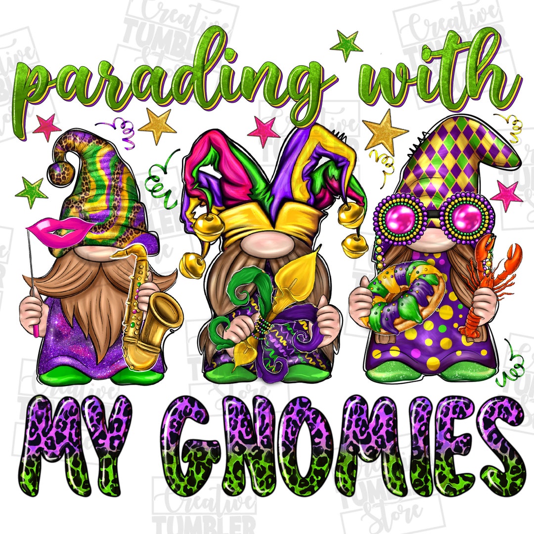 Parading With My Gnomes Png Sublimation Design Download, Happy Mardi ...