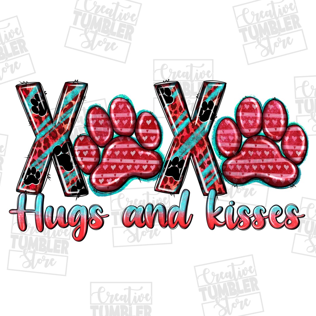 Xoxo Hugs and Kisses Paws Png Sublimation Design Download, Happy ...