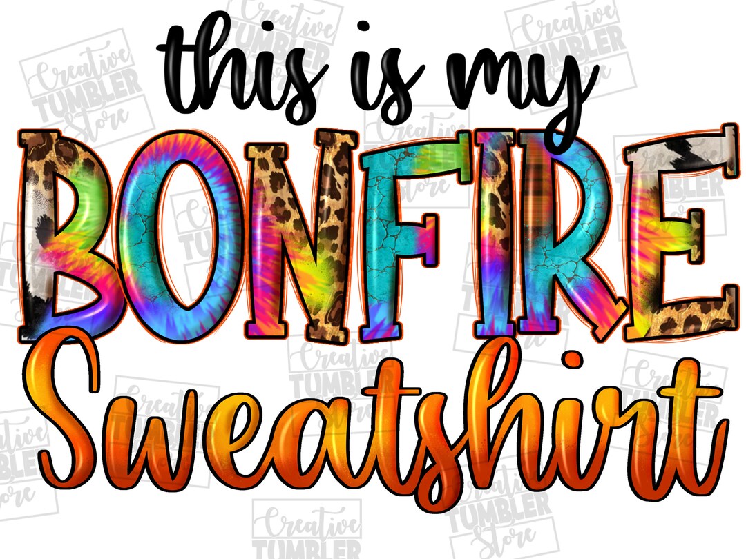 This is My Bonfire Sweatshirt Png Sublimation Design Download, Camp ...
