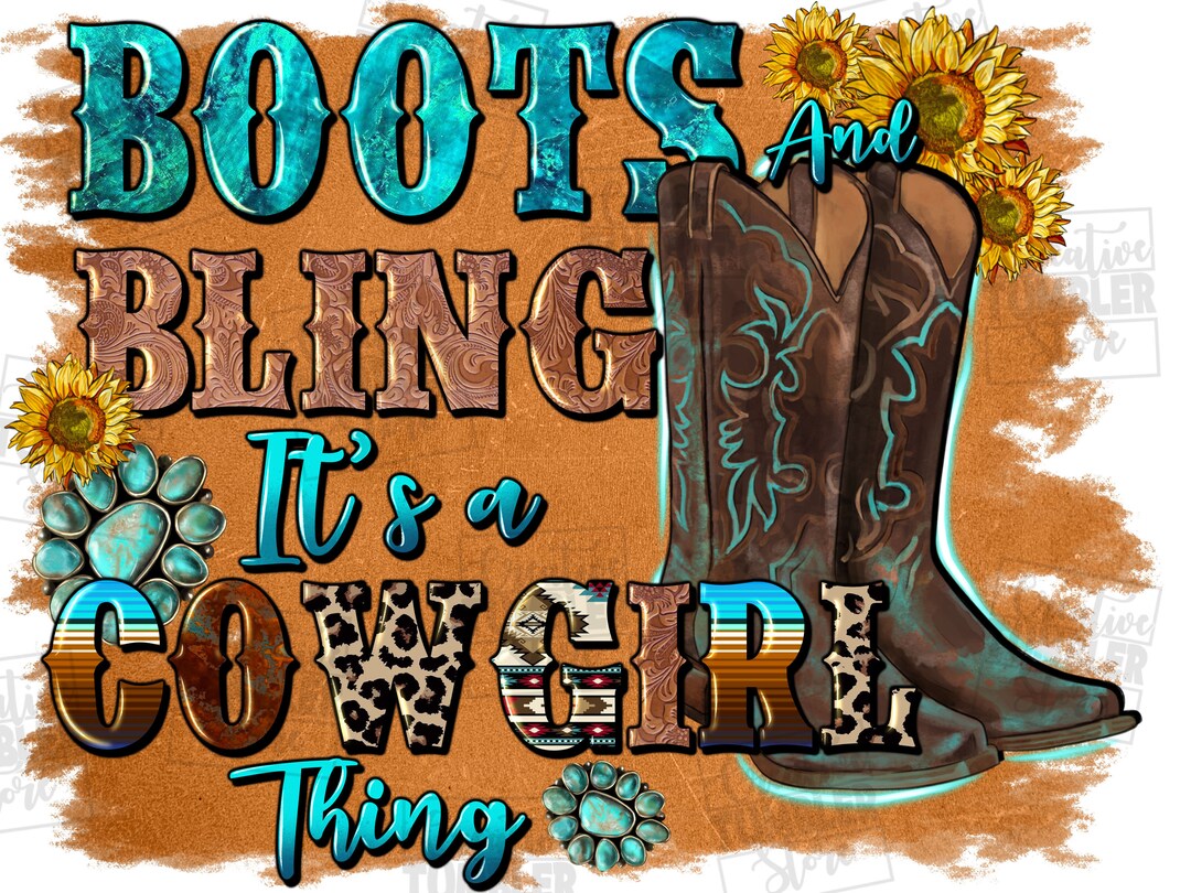 Boots and Bling It's a Cowgirl Thing Png Sublimation Design Download ...