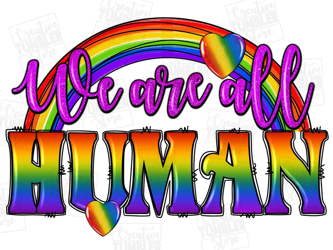 We Are All Human Png Sublimation Design Download, LGBTQ+ Png, Pride Png ...