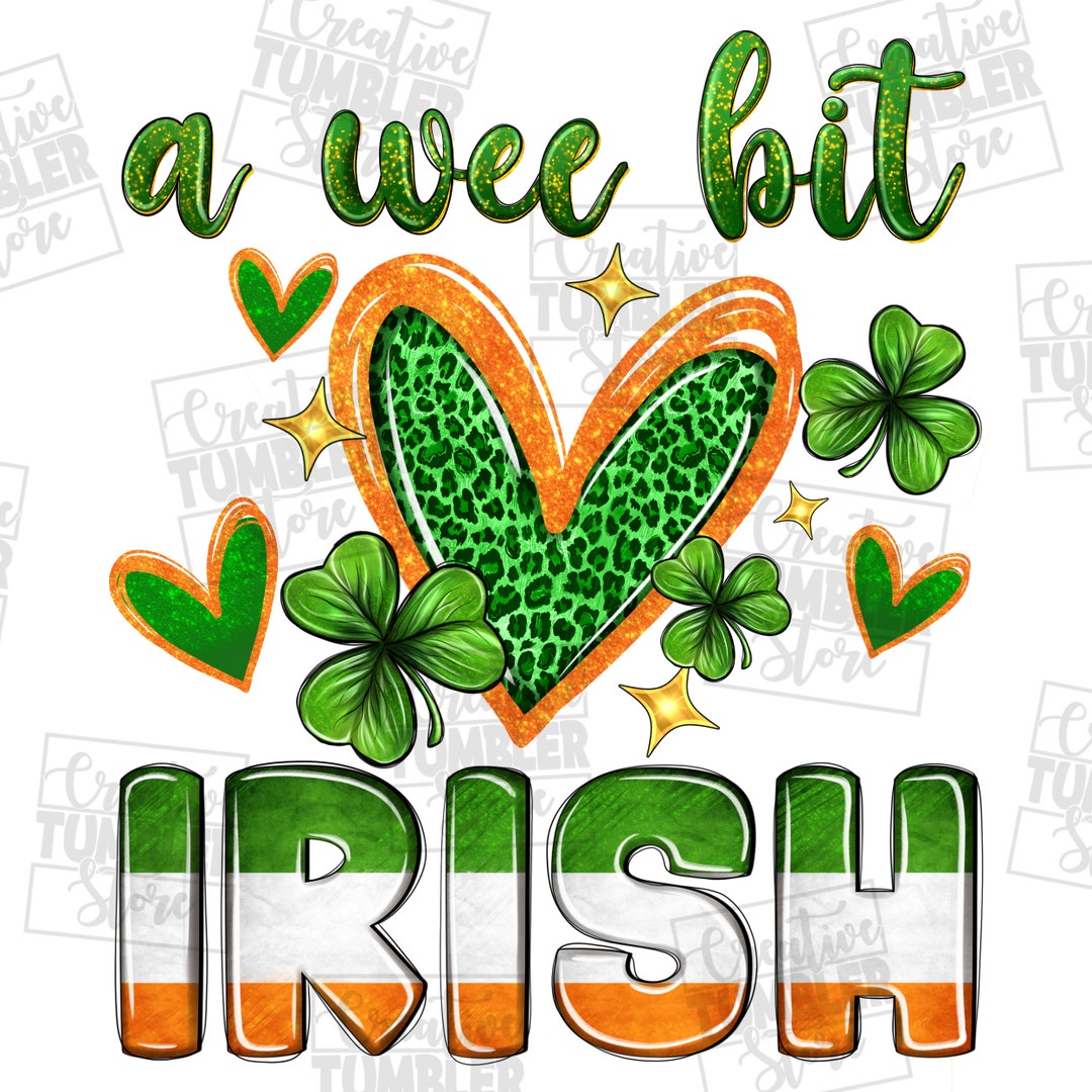 A Wee Bit Irish Png Sublimation Design Download, St. Patrick's Day Png ...