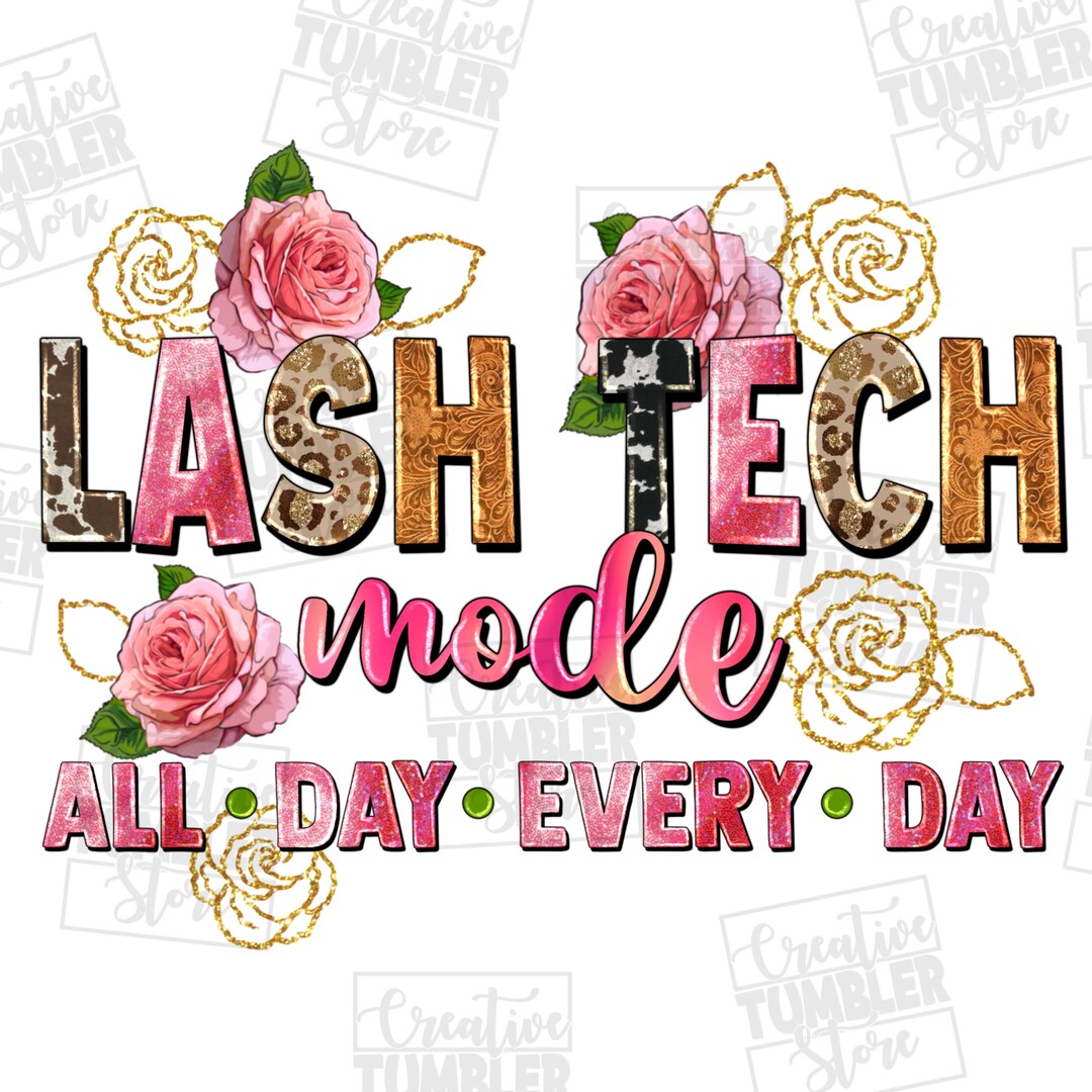 Lash Tech Mode All Day Everyday Png Sublimation Design Download ...