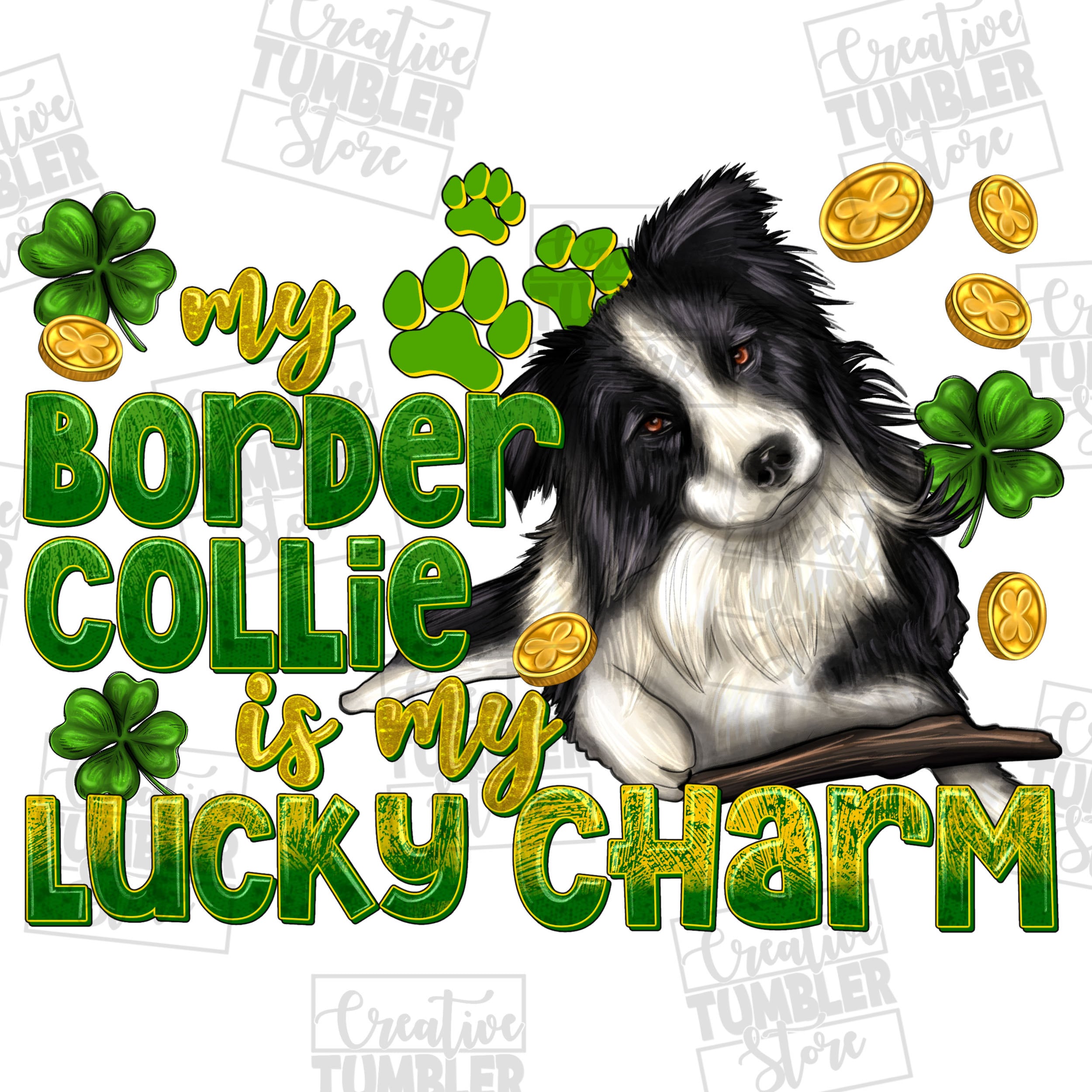 My Border Collie is My Lucky Charm Png, St. Patrick's Day Png, Lucky ...