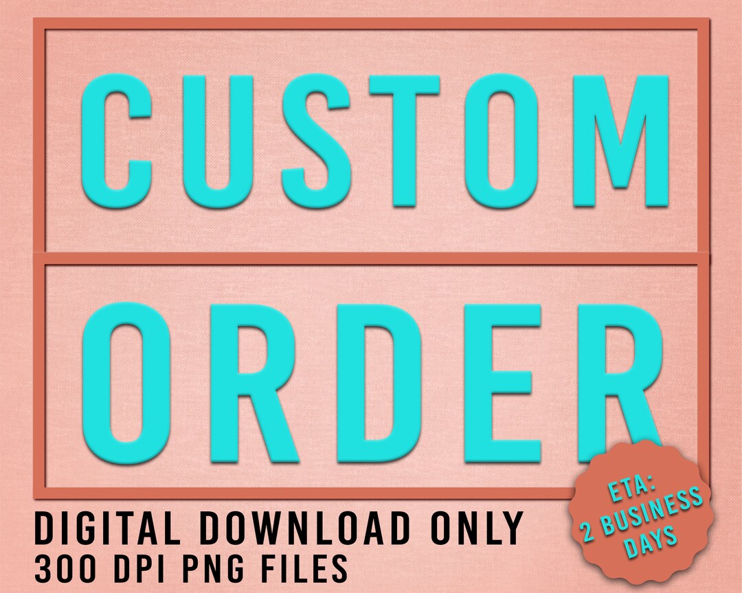Custom Order, Custom Order Design Png, Sublimation Designs Downloads ...