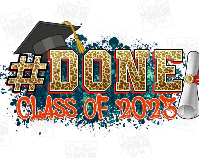 Done Class of 2023 Png Sublimation Design Download, Senior Png, Class ...