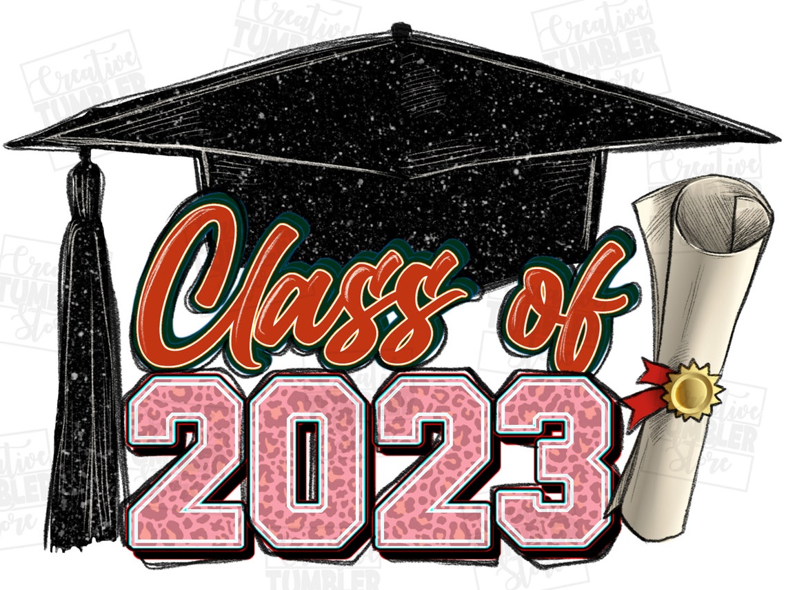 Graduation Class of 2023 Png Sublimation Design Download - Etsy