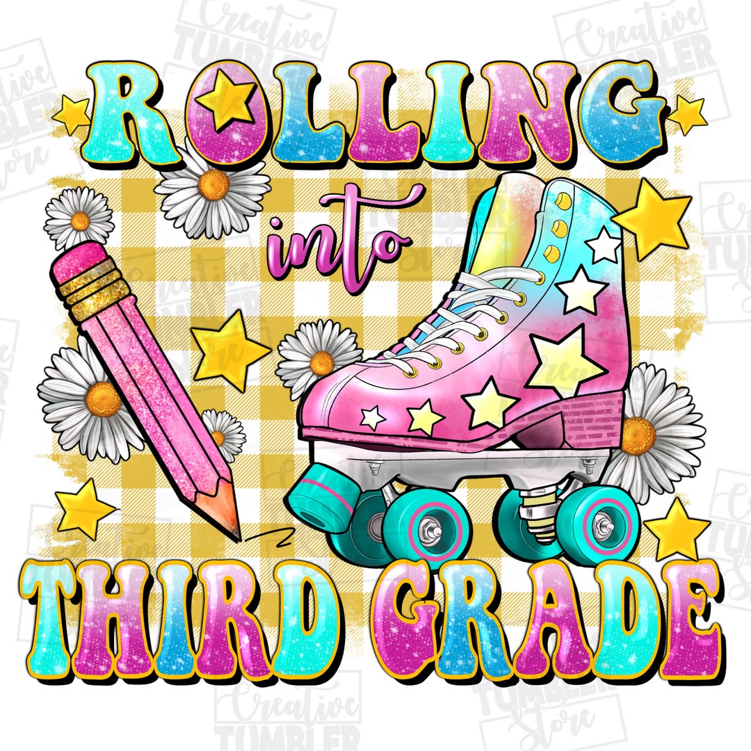 Rolling Into Third Grade Png Sublimation Design Download, Back to ...