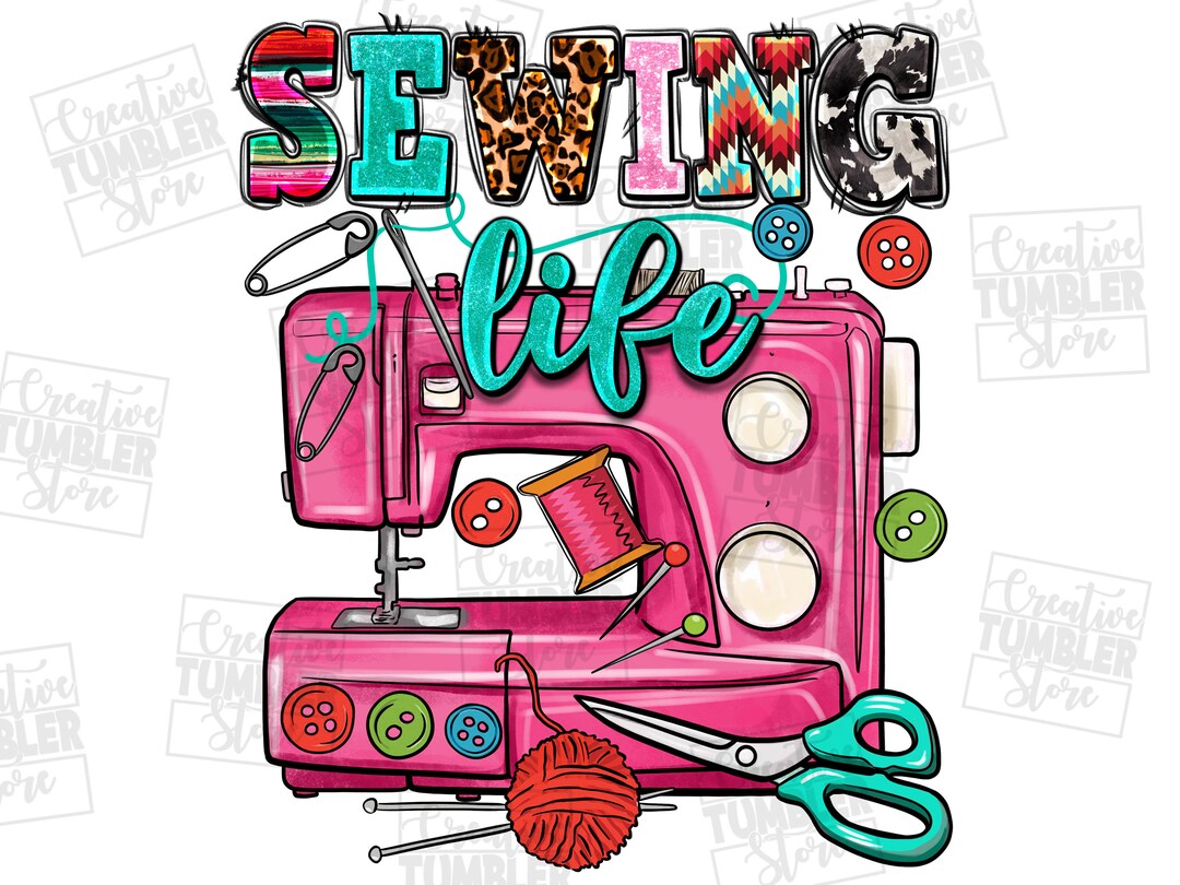 Sewing Life Png Sublimation Design Download, Hand Drawn Sewing Machine ...